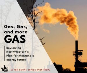 BUTTE- Gas, Gas, and More Gas: Reviewing NorthWestern’s Plan for ...